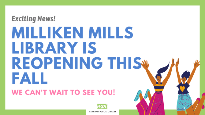 Milliken Mills Library Reopening this Fall | Markham Public Library