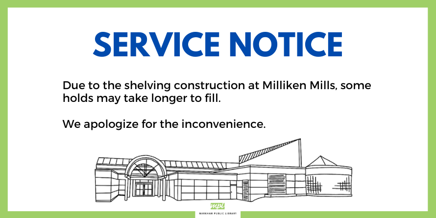 Service Notice Milliken Mills Library | Markham Public Library
