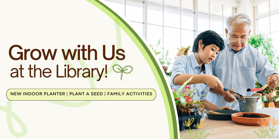 Grow with Us at the Library! | Markham Public Library